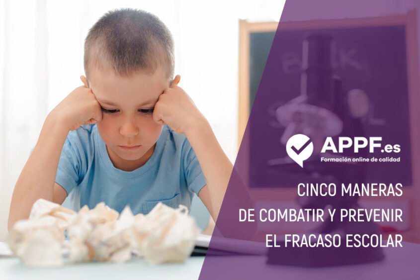 5 maneras de combatir y prevenir el fracaso escolar | Blog APPF